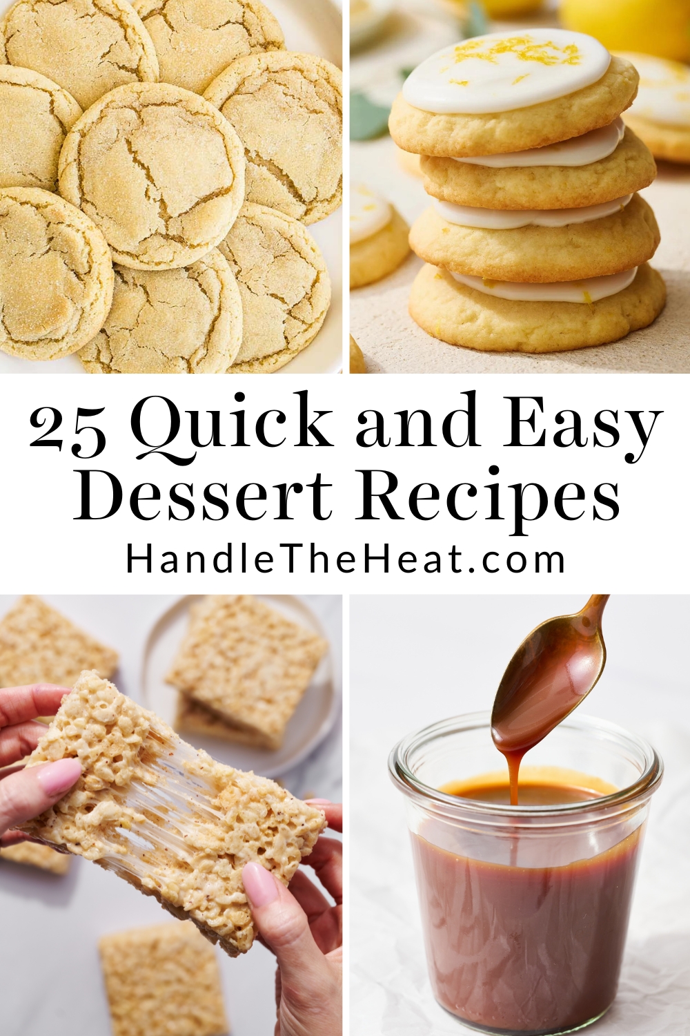25 EASY Dessert Recipes Ready in 35 Minutes or Less - Handle the Heat
