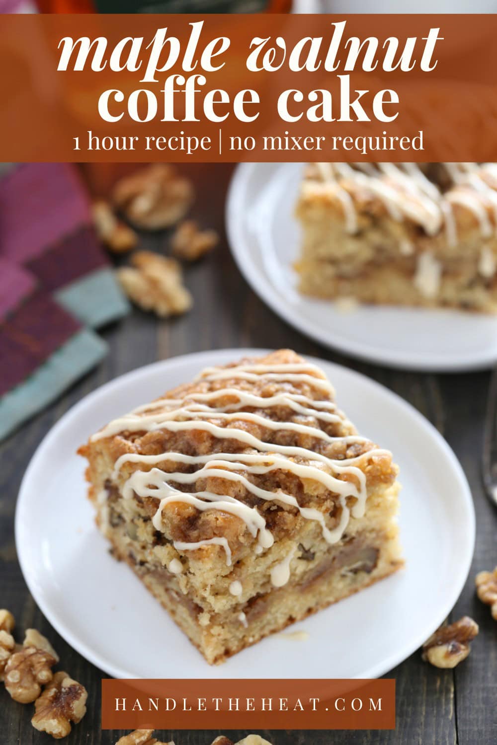 Maple Walnut Coffee Cake - Handle the Heat